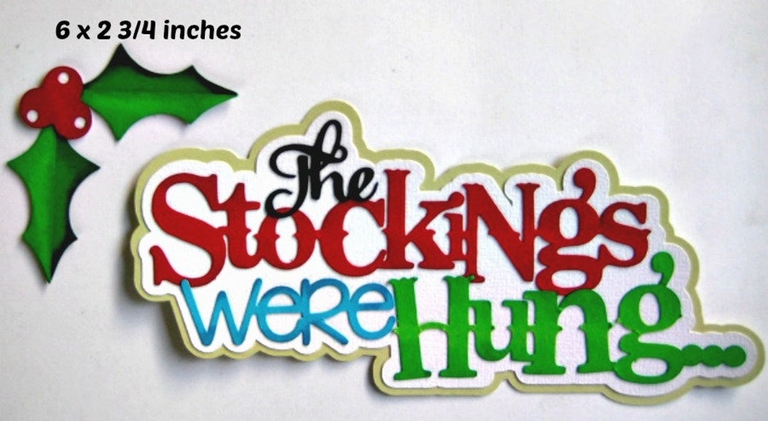 STOCKINGS WERE HUNG Title Christmas Girl Boy Family Paper Piecing 3D ...