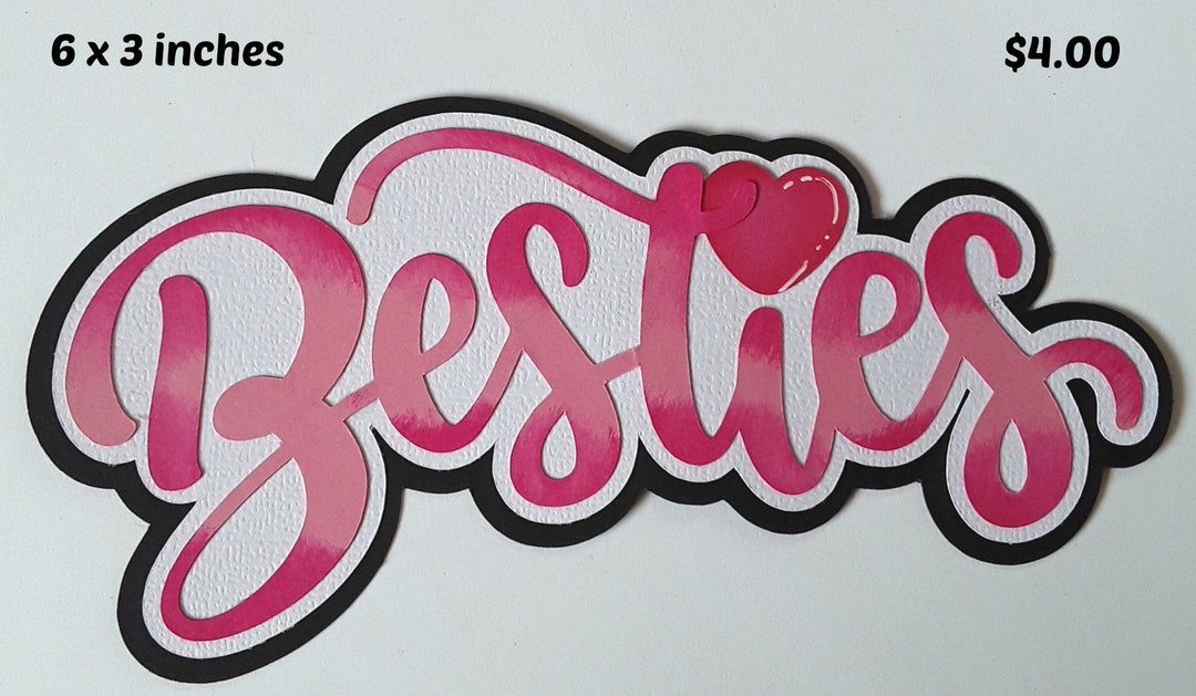 BESTIES TITLE Girl Friends 3d Die Cut Paper Piecing for Premade ...
