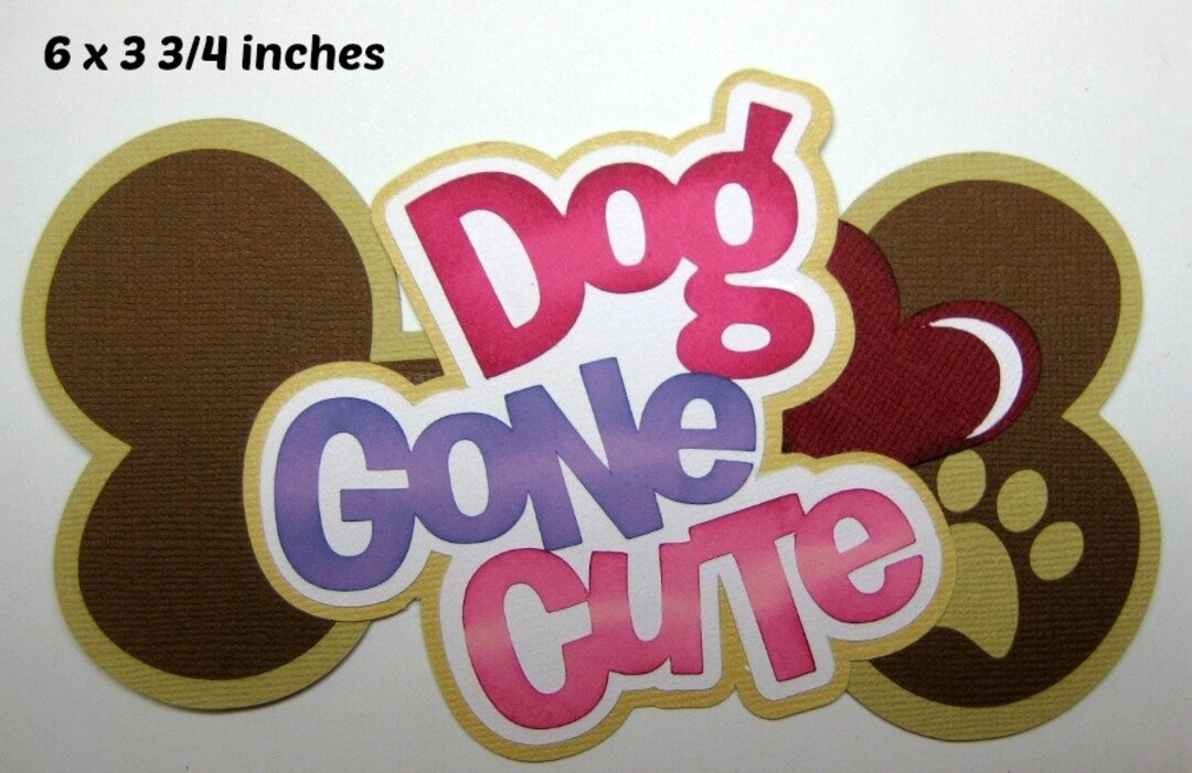 DOG GONE CUTE Title Girl Dog Animal Paper Piecing 3D Die Cut for ...