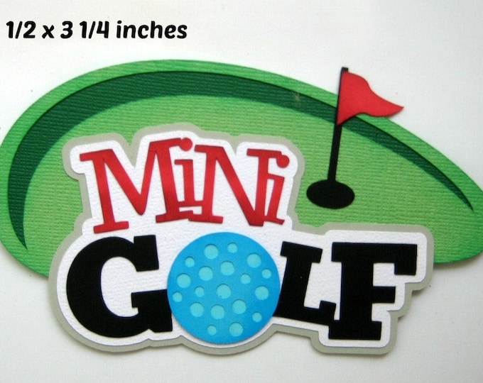 MINI GOLF Title Boy Girl Paper Piecing 3D Die Cut for Premade Scrapbook ...
