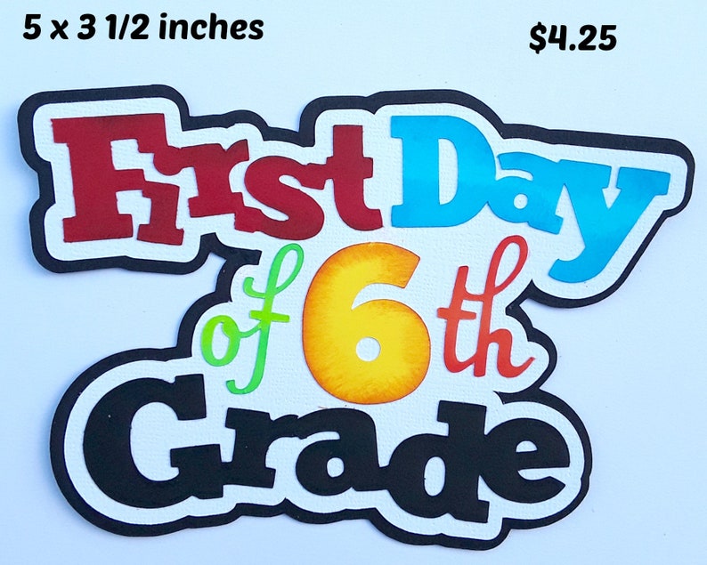 FIRST DAY of 6TH Grade Title School Boy Girl Paper Piecing 3D Die Cut ...