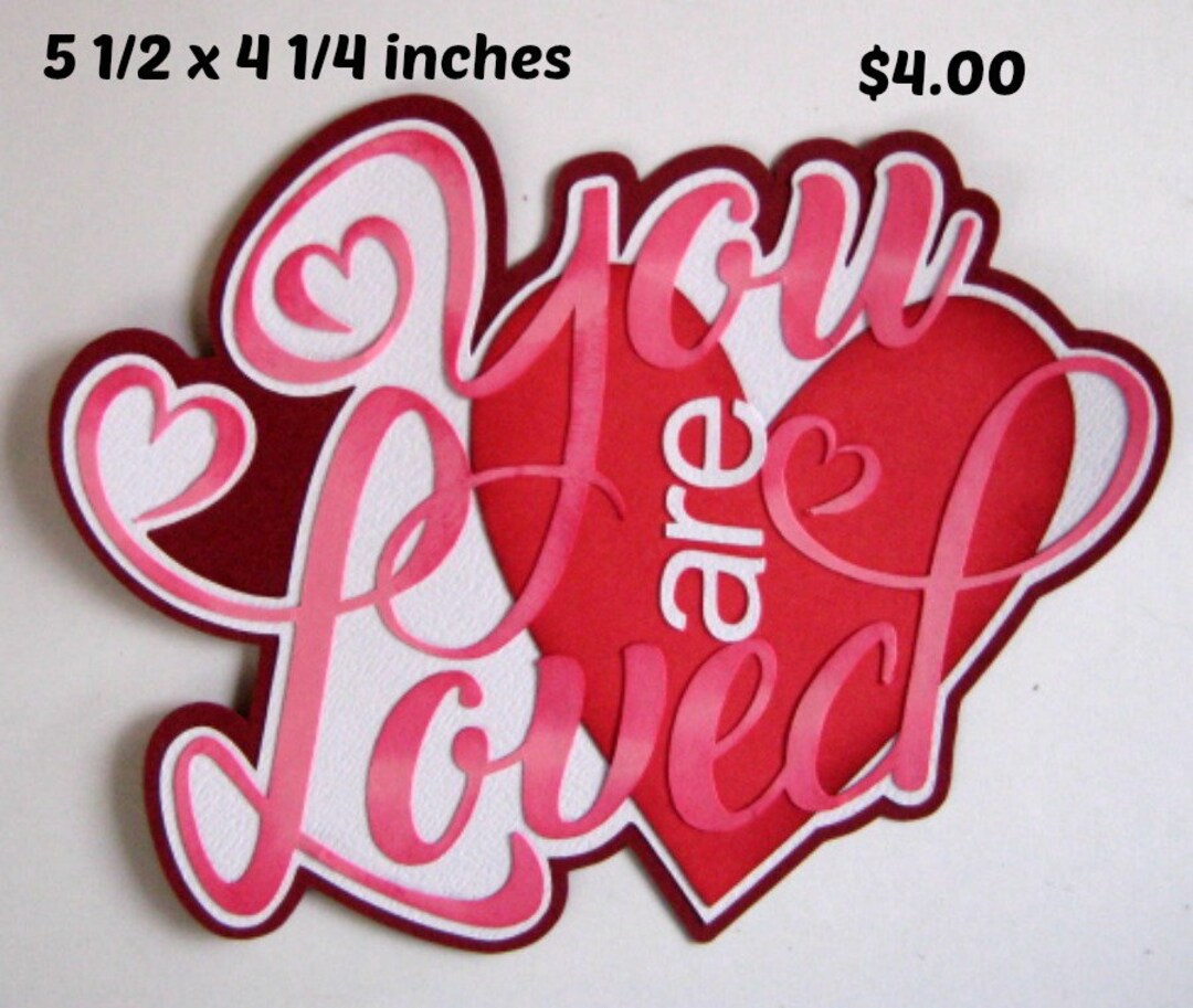 YOU ARE LOVED Title Valentine's Day Paper Piecing Scrapbook Page Die ...