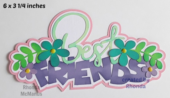 BEST FRIENDS TITLE Girl Paper Piecing Scrapbook Page 3D Die - Etsy ...
