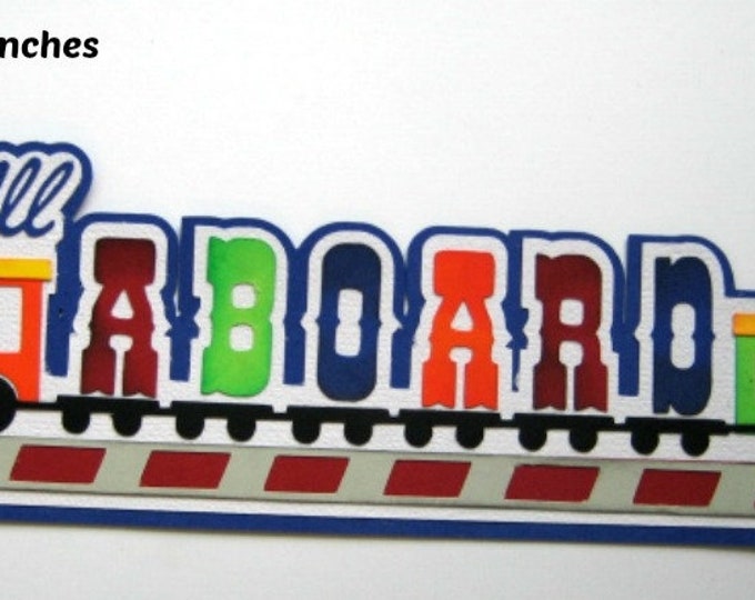 ALL ABOARD BOY Train Title Paper Piecing 3D Die Cut for Premade ...
