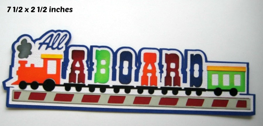 ALL ABOARD BOY Train Title Paper Piecing 3D Die Cut for Premade ...