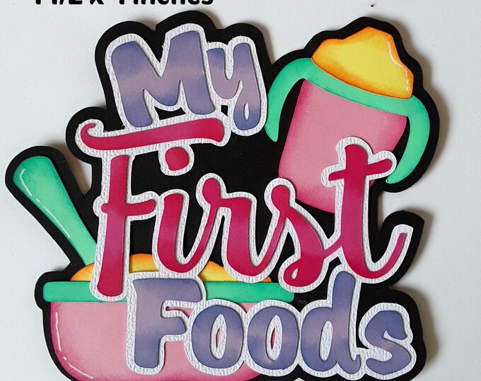 MY FIRST FOODS Title Baby Girl 3d Die Cut Paper Piecing for Premade ...