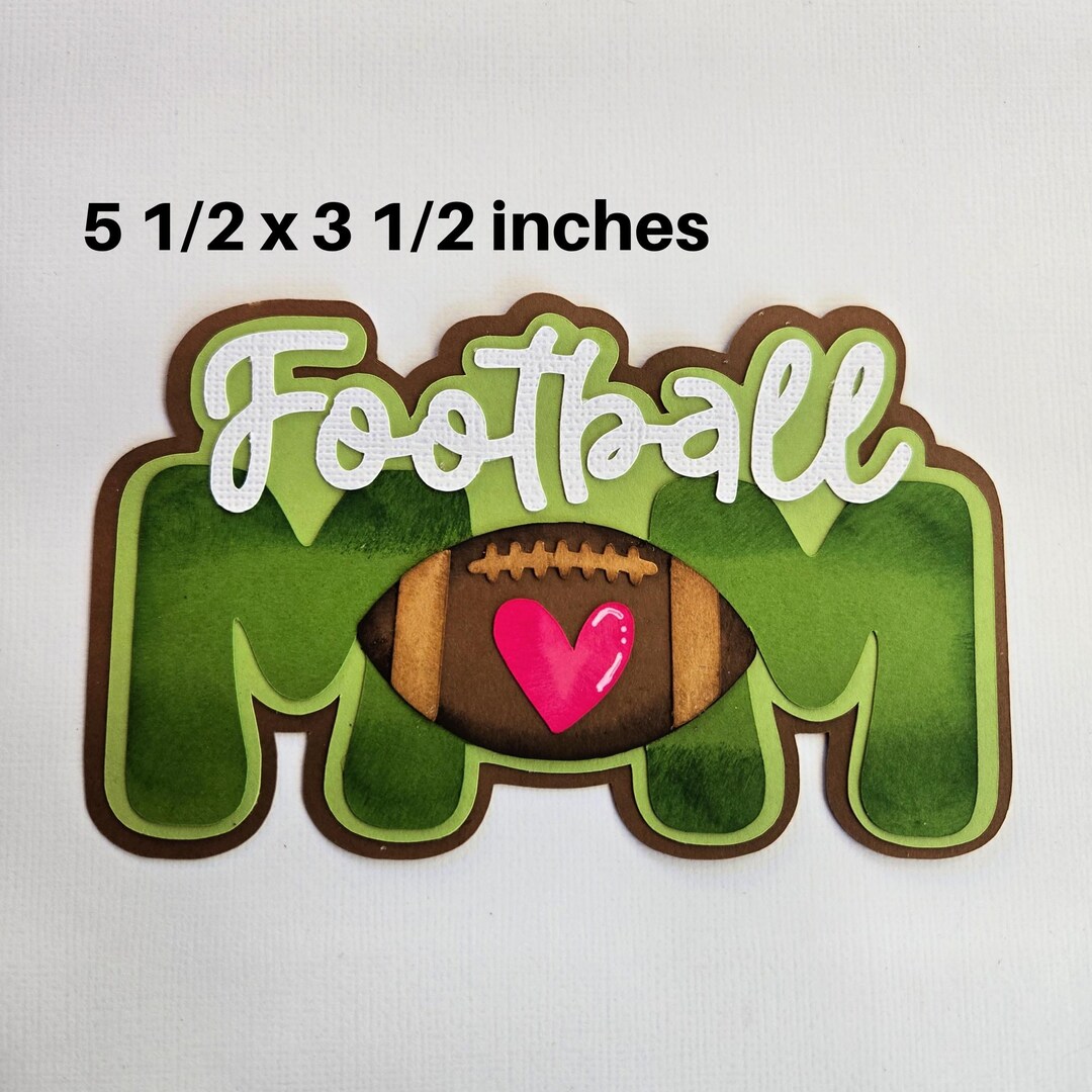 FOOTBALL MOM TITLE Sport Boy Girl Paper Piecing Scrapbook Page Die Cut ...