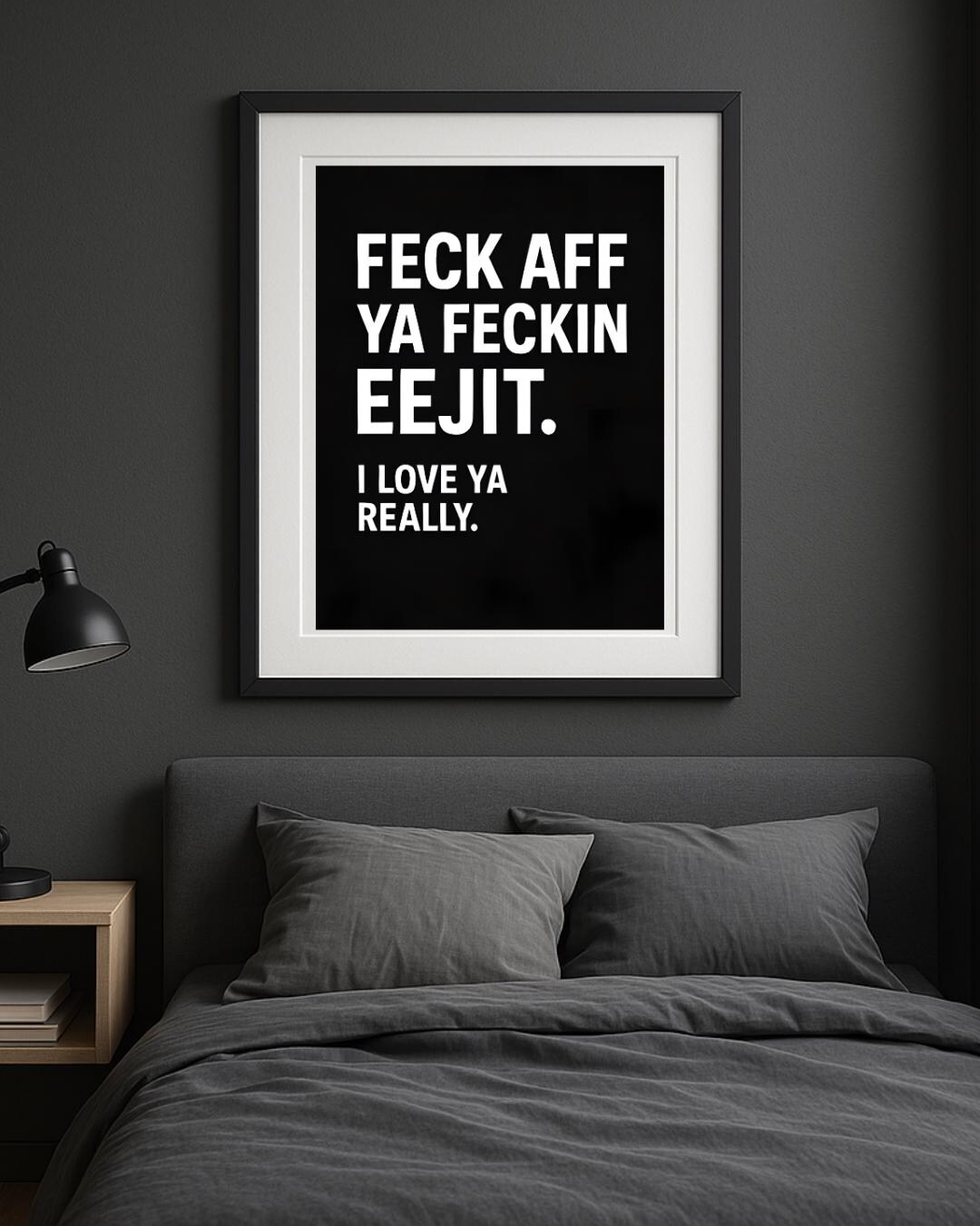 Feck Aff Ya Feckin Eejit Poster - Digital Only - Etsy UK
