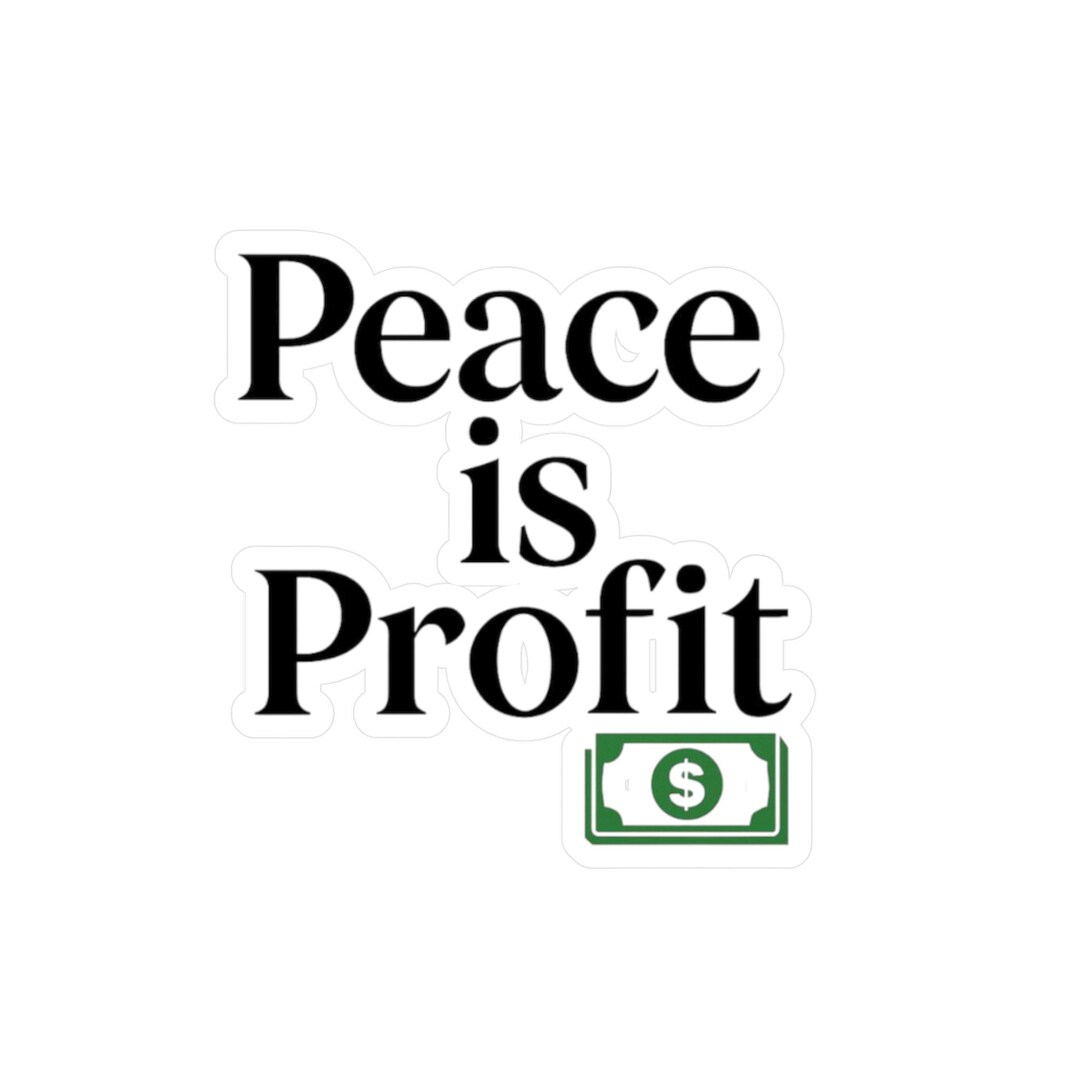 Peace is Profit Sticker | Vinyl Kiss-cut Sticker - Etsy