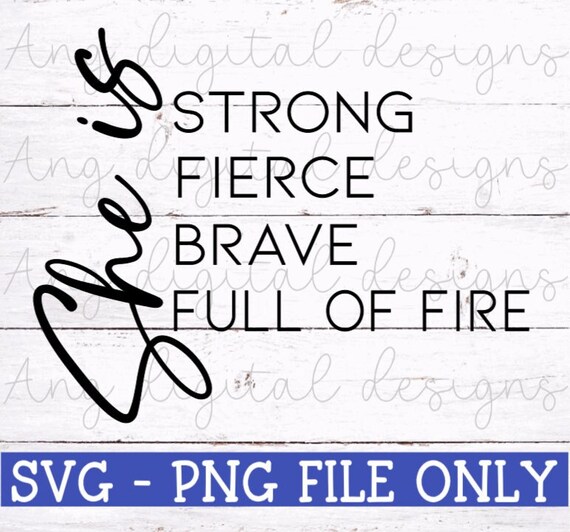 She is SVG Strong SVG Brave Svg Fierce Svg Women - Etsy