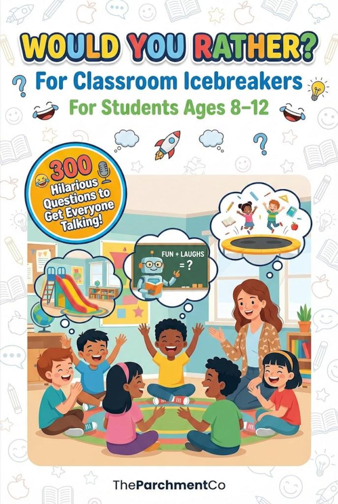 Would You Rather Questions for Kids, Classroom Icebreakers, Ages 8-12 ...