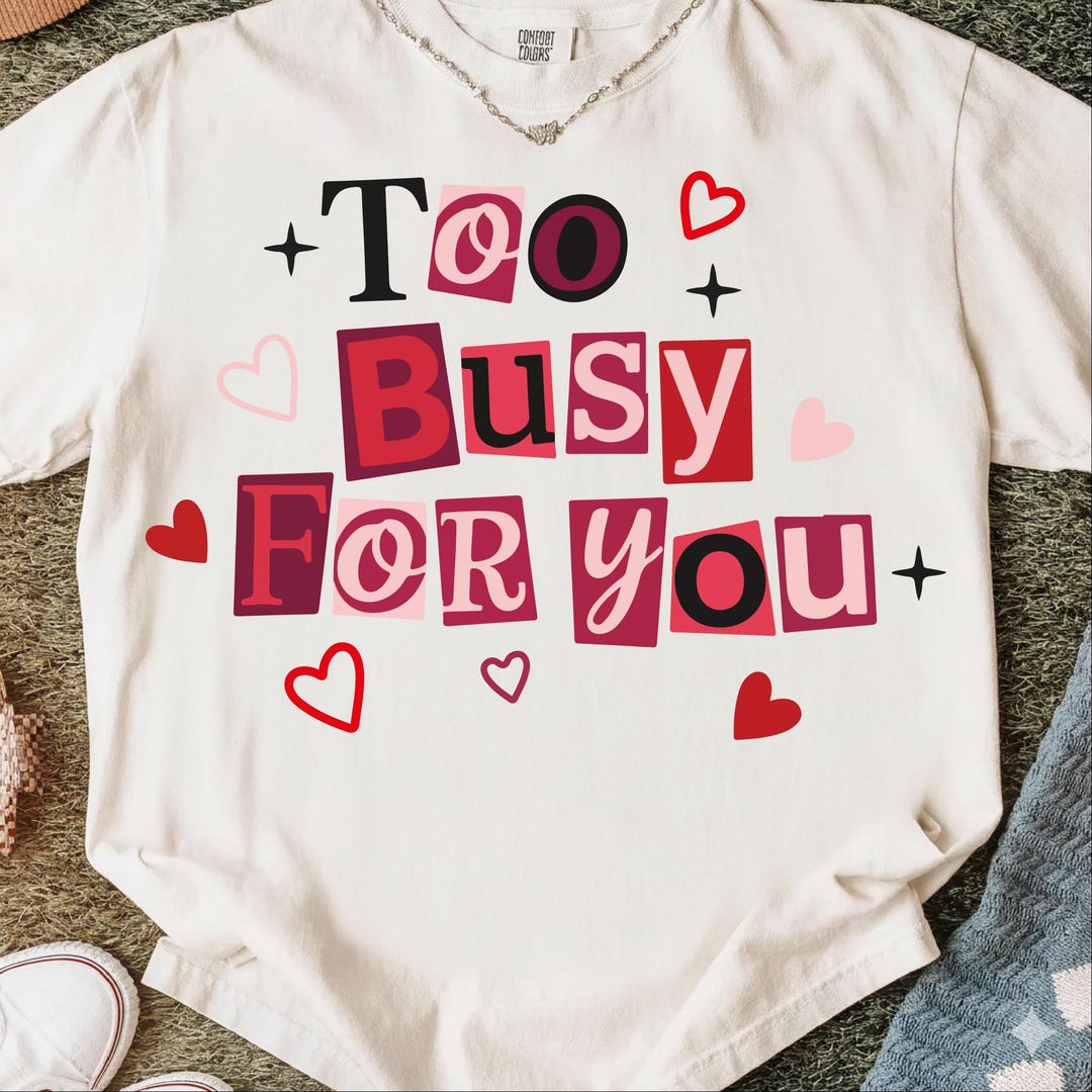 Too Busy for You PNG, Retro Y2K Sarcastic Design (digital Download) - Etsy