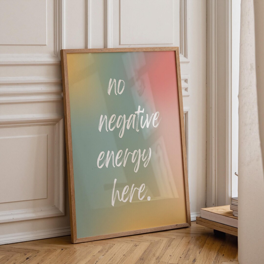 No Negative Energy Here Wall Art Print | Positive Quote Home Decor ...