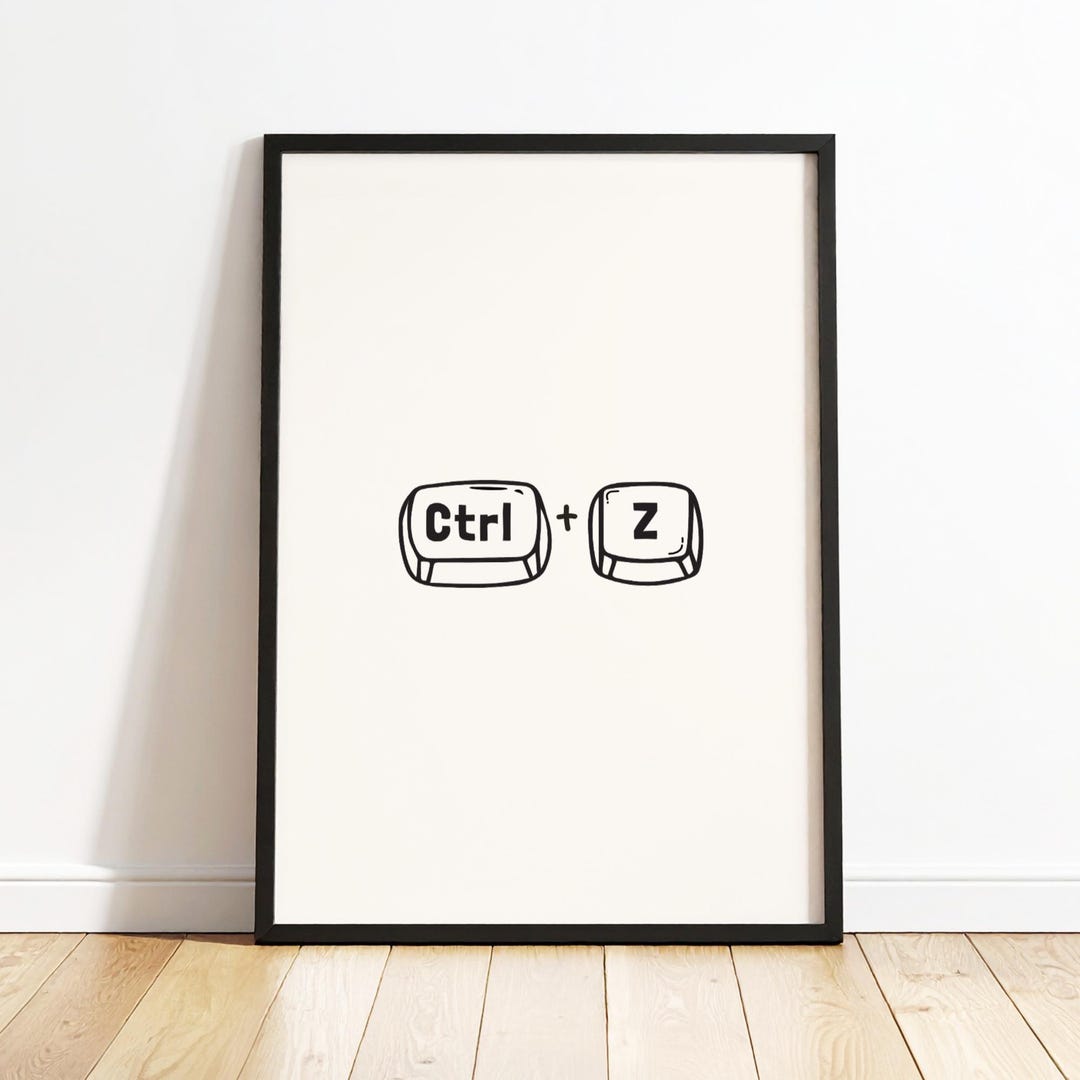 Funny Ctrl+z Home Office Print: Desk Humor Poster (digital Download) - Etsy