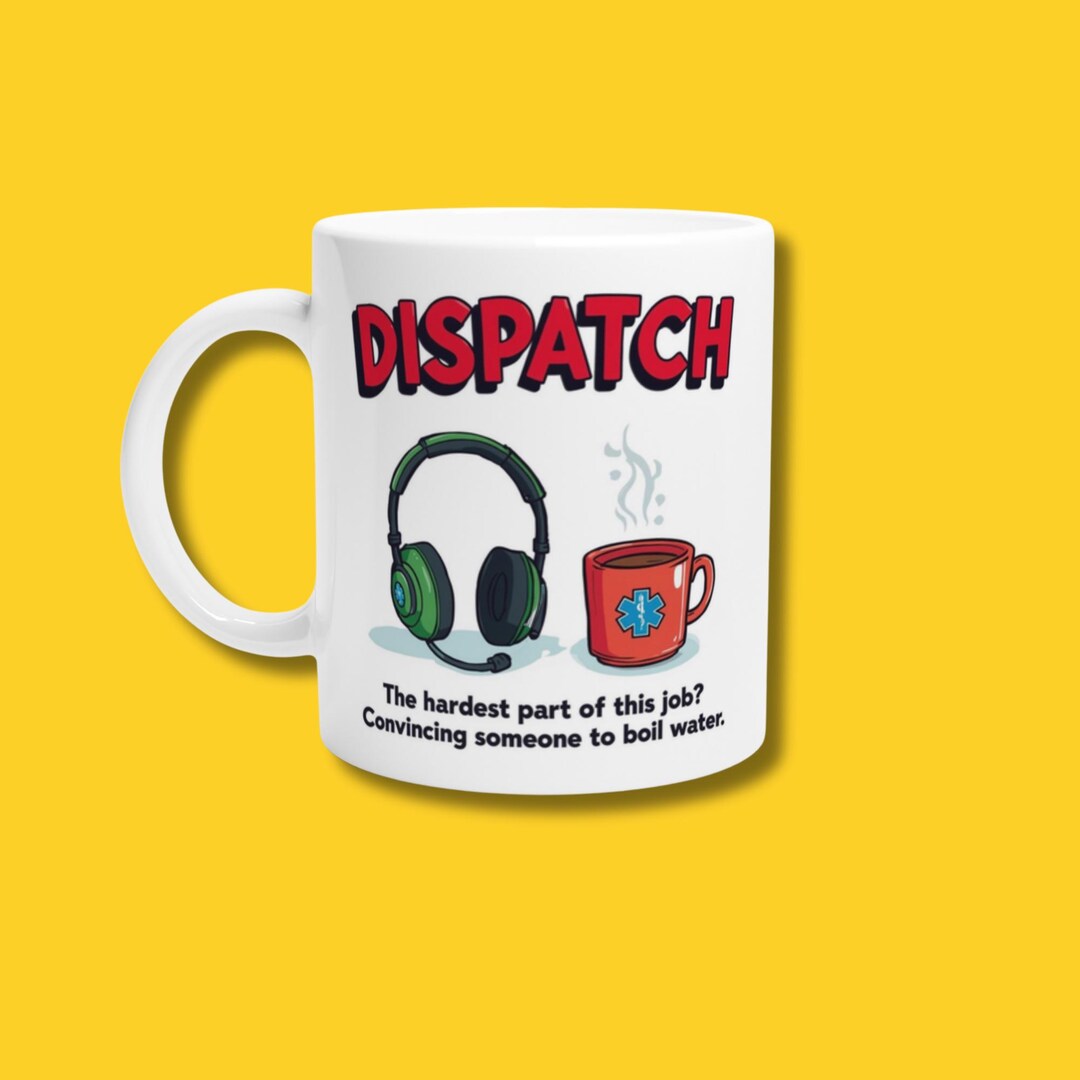 Funny Ambulance Dispatch Mug | Control Room Gift for EMS Staff - Etsy