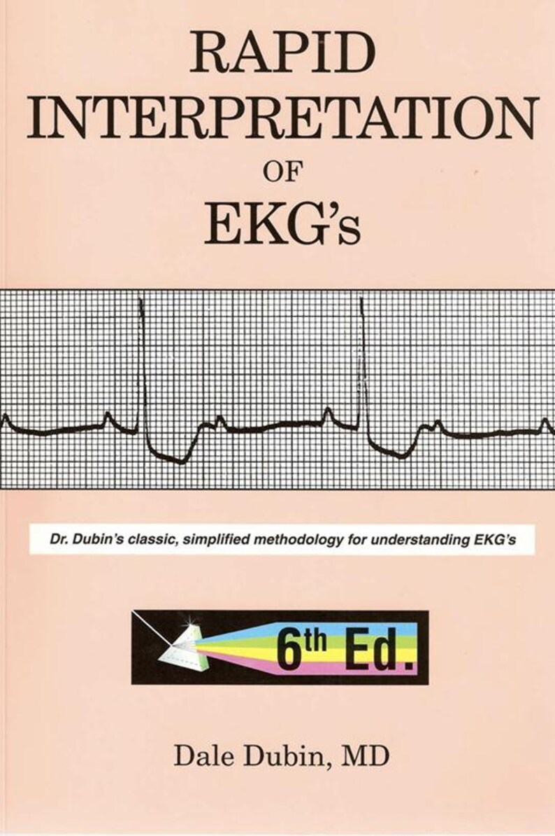 Rapid Interpretation of Ekg's 6th Ed by Dale Dubin - Heart Rhythm ...