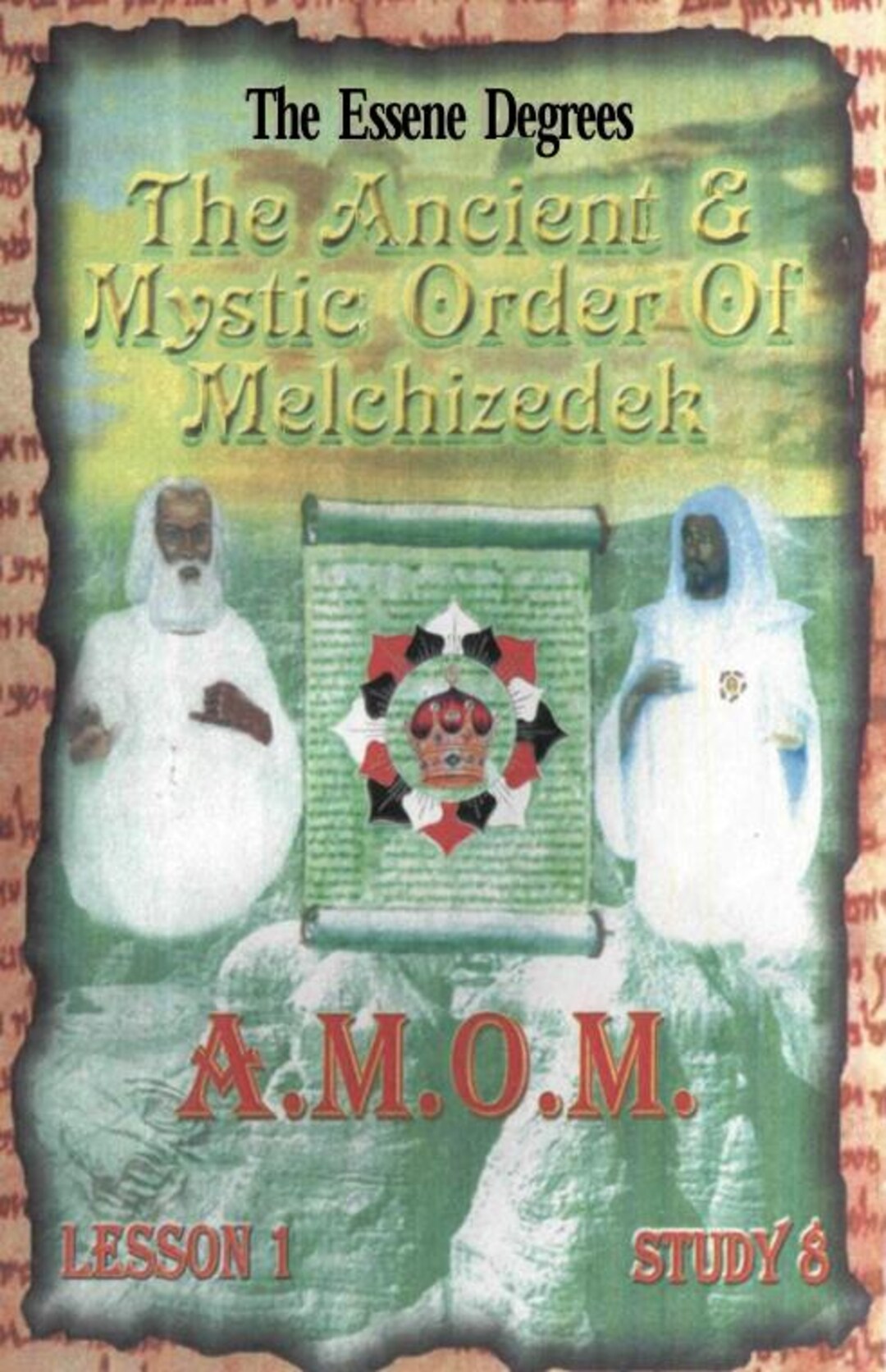 The Ancient and Mystic Order of Melchizedek Lesson 1 Study 8 by Dr ...