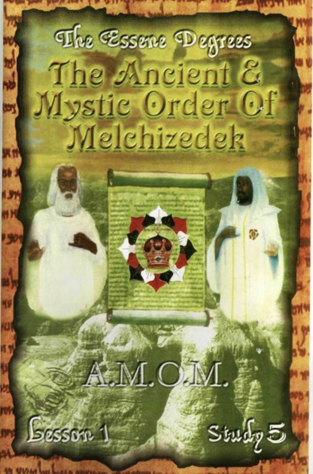 The Ancient and Mystic Order of Melchizedek Lesson 1 Study 5 by Dr ...