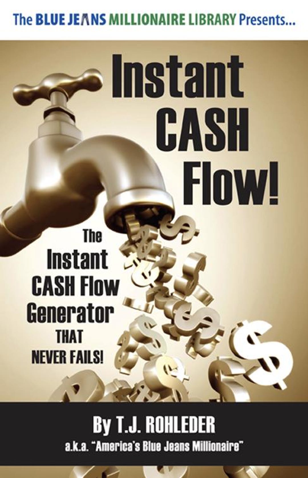 Instant Cash Flow by T.J. Rohleder - Financial Acceleration, Quick ...