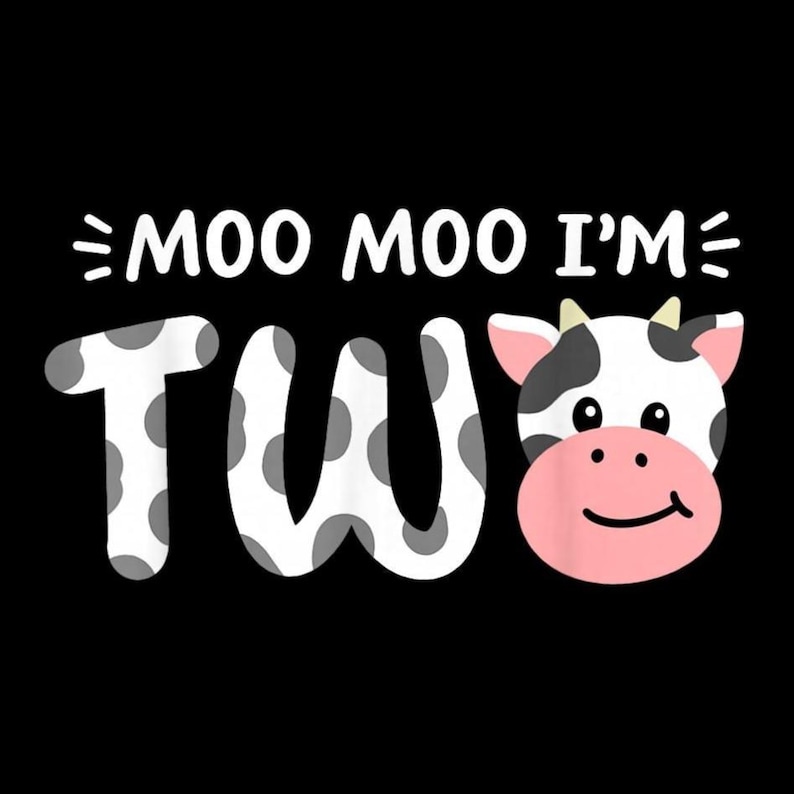 Moo Moo I'm Two PNG, Farm Birthday Tractor Sublimation, 2nd Birthday ...