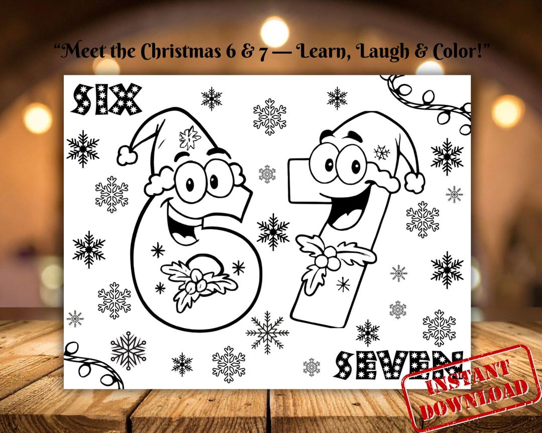 6 7 Christmas Coloring Page | Famous Numbers Worksheet | Six Seven ...