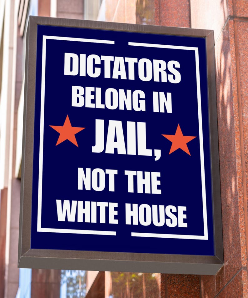 Dictators Belong in Jail – Printable Protest Sign | Anti-trump Poster ...