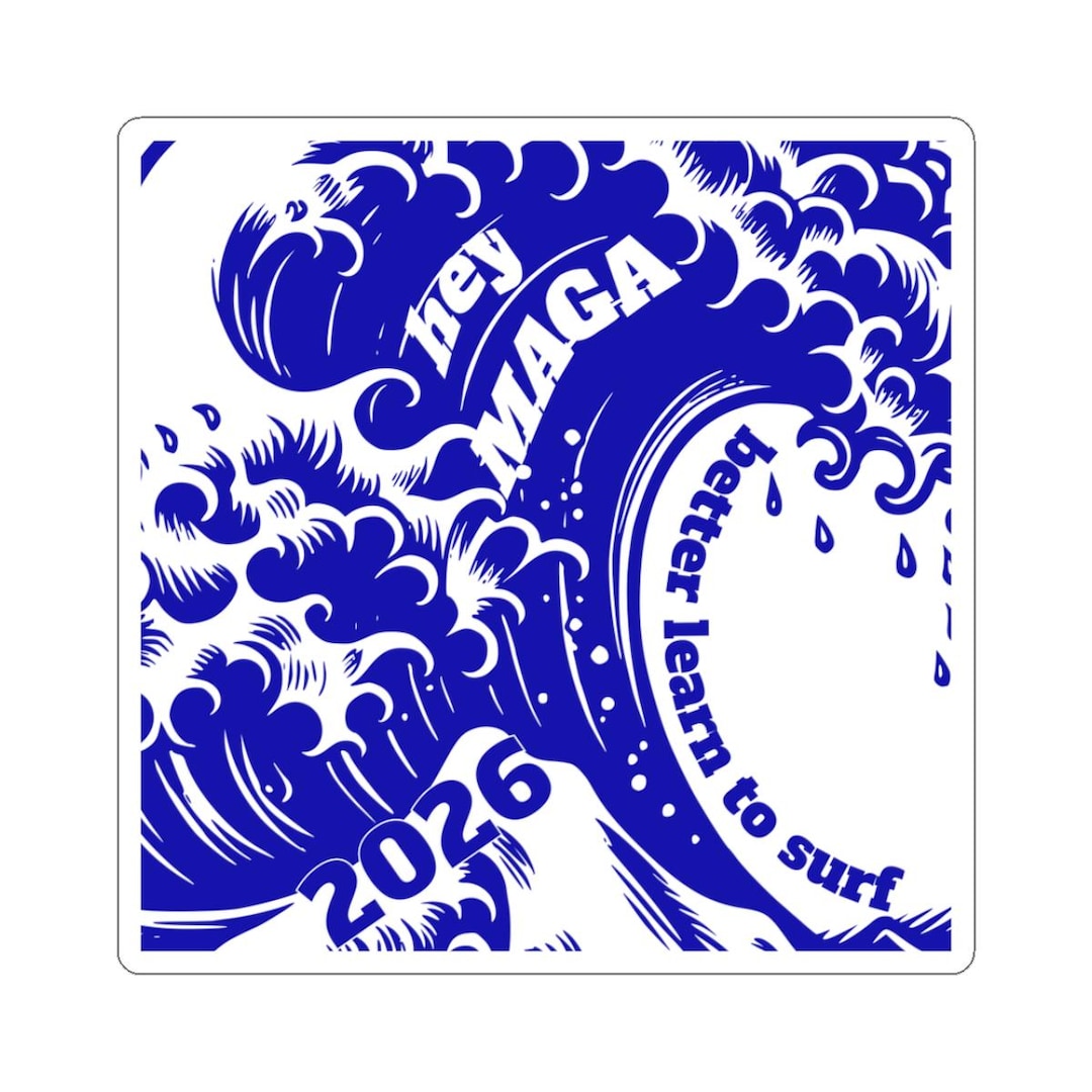 Hey MAGA Blue Wave 2026 Sticker | Surfing Political Slogan Kiss-cut - Etsy