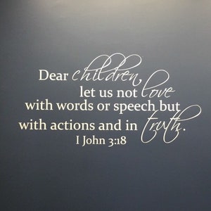 Bible Verse Wall Decal, 1 John 3:18 Dear Children - Etsy