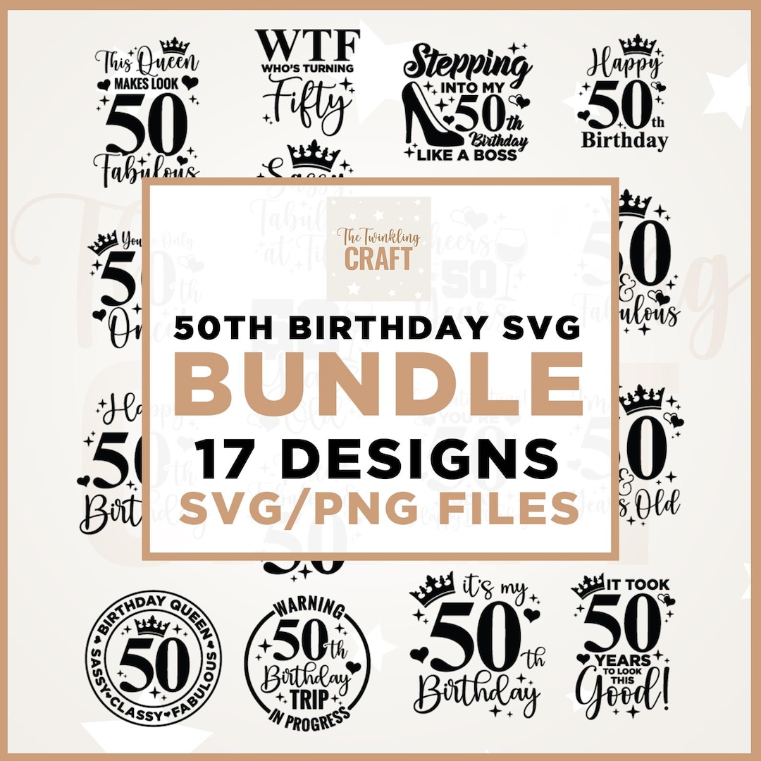 50th Birthday Svg Bundle, Birthday Png Bundle, Happy Birthday Svg ...