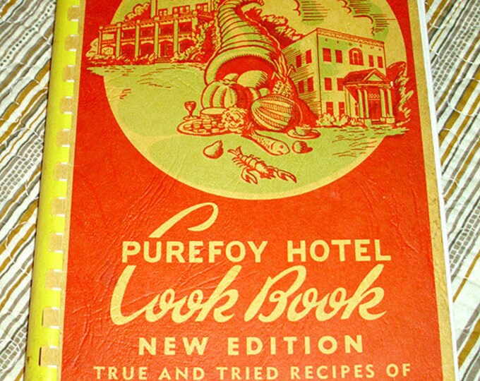 Vintage Purefoy Hotel Cookbook Pub. 1941, Rev. 1960, 80 Pages FREE ...