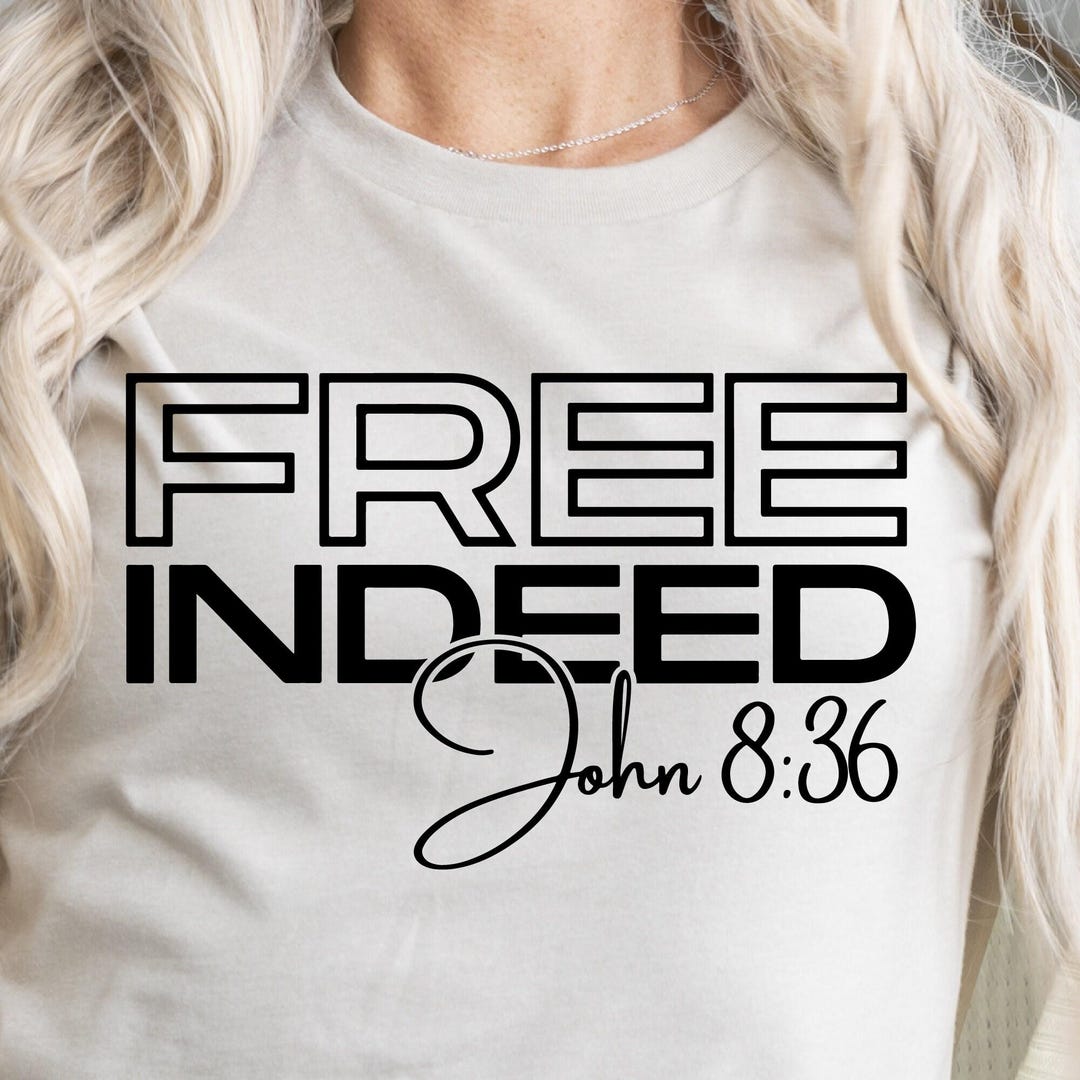 Free Indeed SVG | Christian Bible Verse, John 8:36 (digital Files) - Etsy