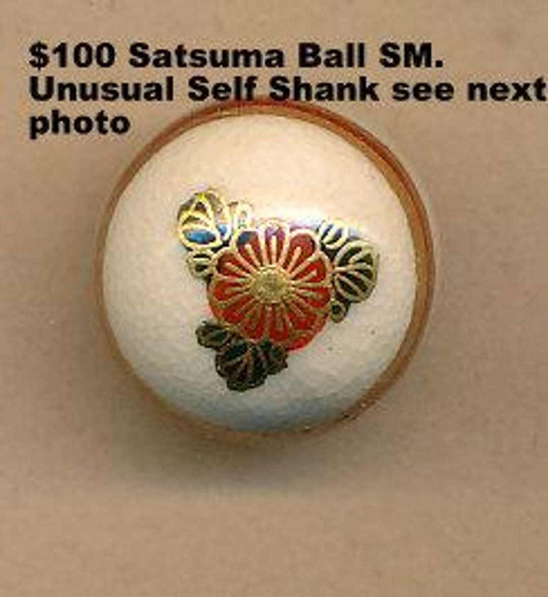 SALE Antique Vintage Satsuma Ball Button- With Self Shank Very Unusual ...