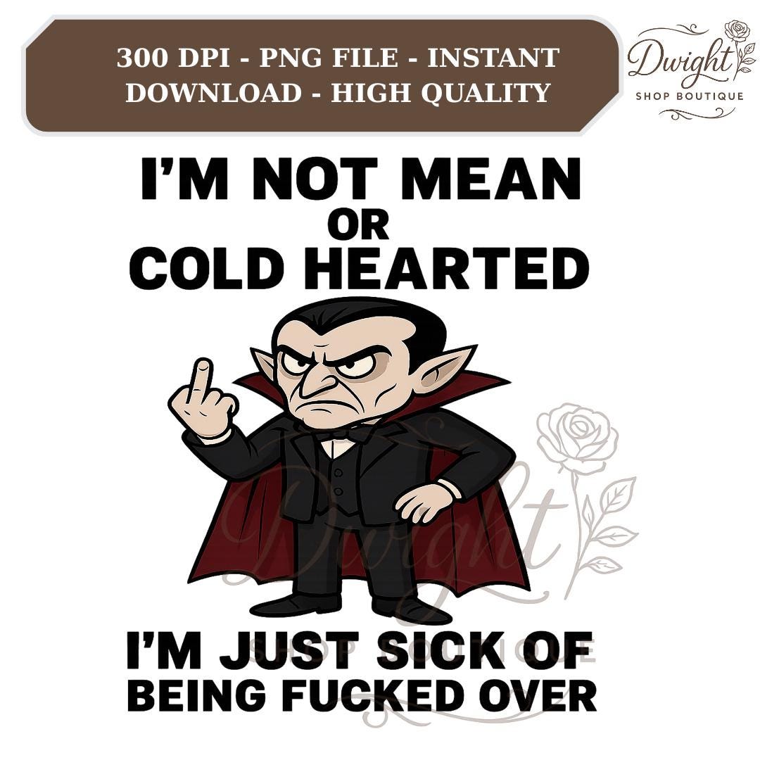 Funny Vampire PNG, Sarcastic Quote PNG, Dark Humor Sublimation Design ...
