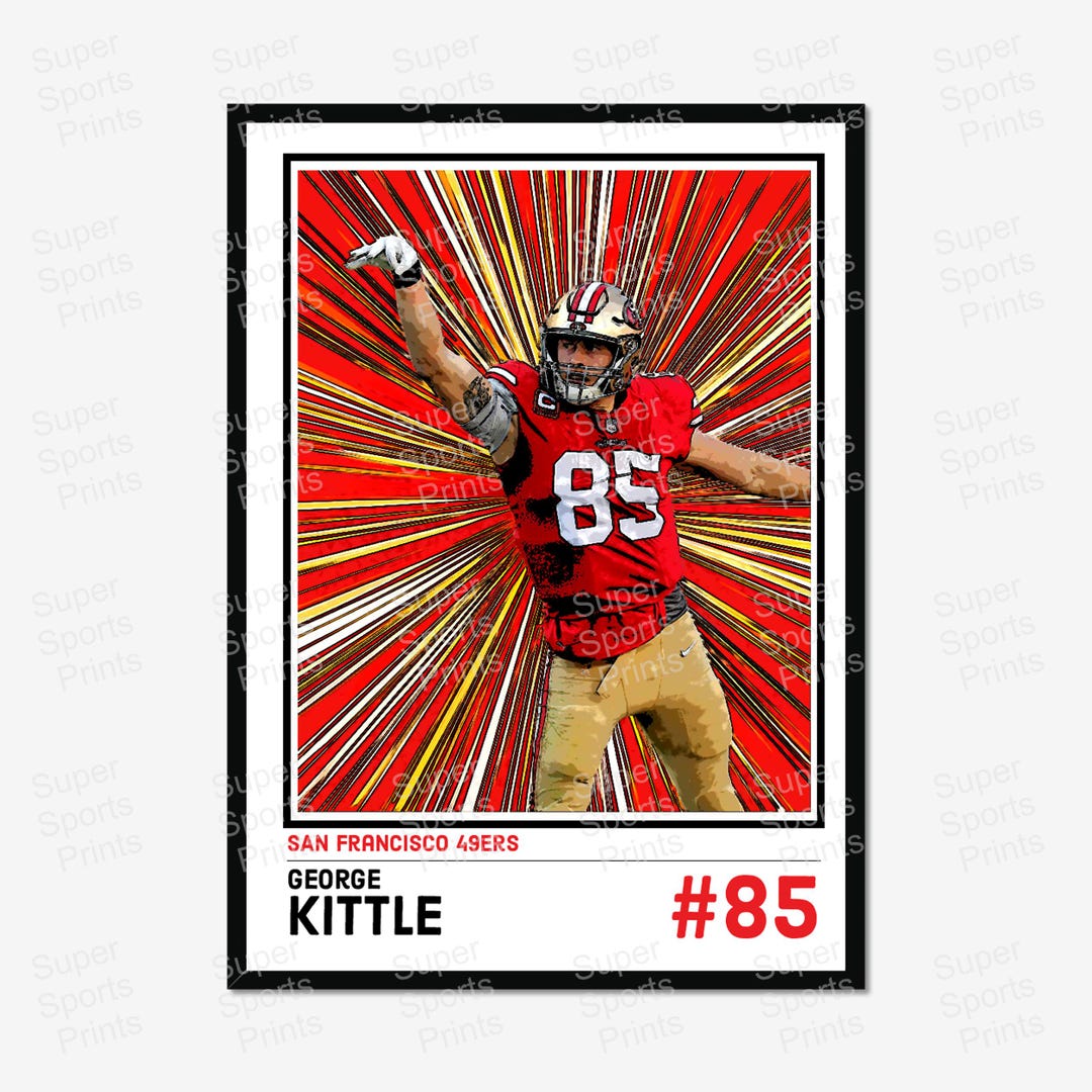 George Kittle #85 Poster - San Francisco 49ers NFL Wall Art Print ...