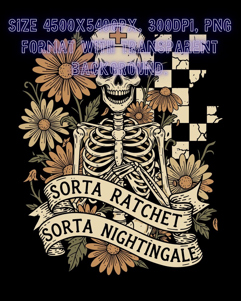Sorta Ratchet Sorta Nightingale Skeleton Nurse Halloween, Png, Digital ...