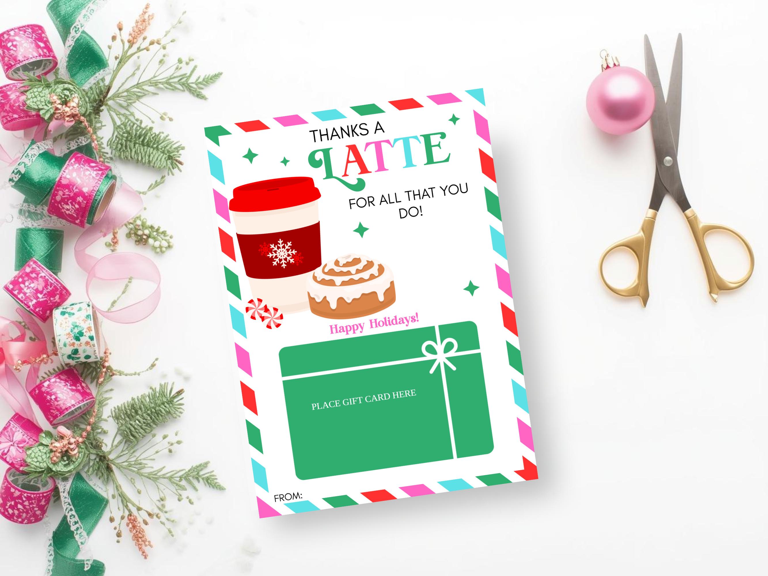 Christmas Latte Gift Card Holder, Thanks a Latte Printable, Teacher ...