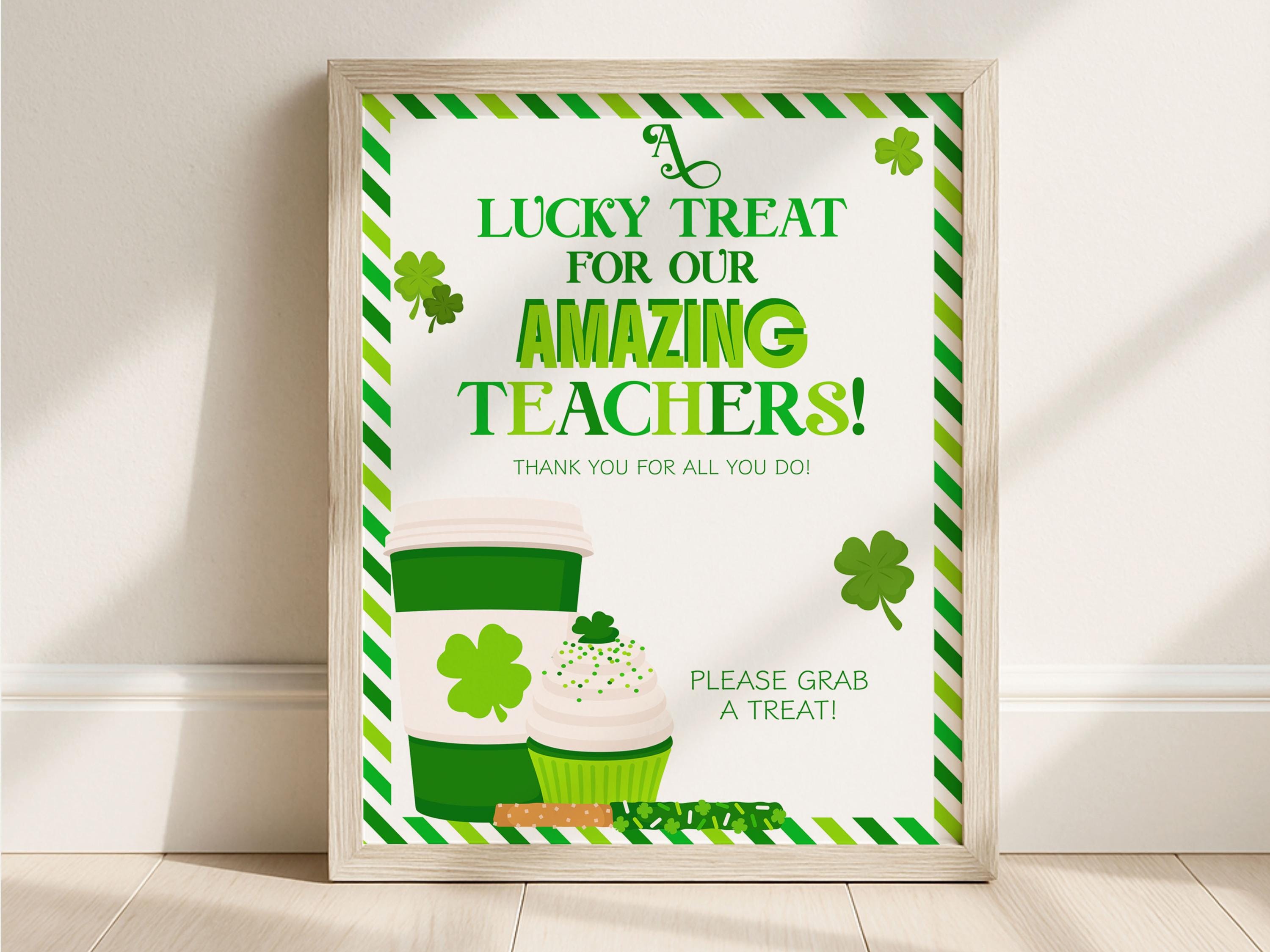 St Patrick's Day Teacher Treat Sign Printable, Teacher Appreciation ...