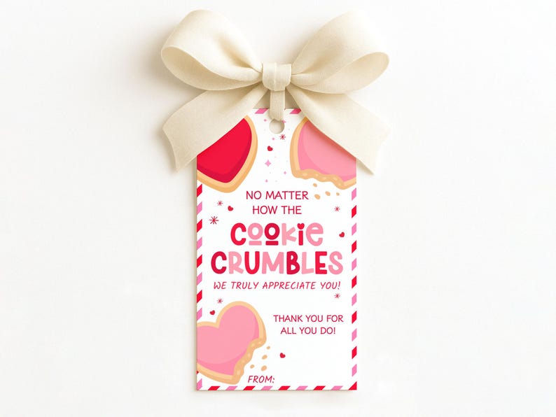 Valentine Cookie Thank You Tag, No Matter How the Cookie Crumbles Tag ...