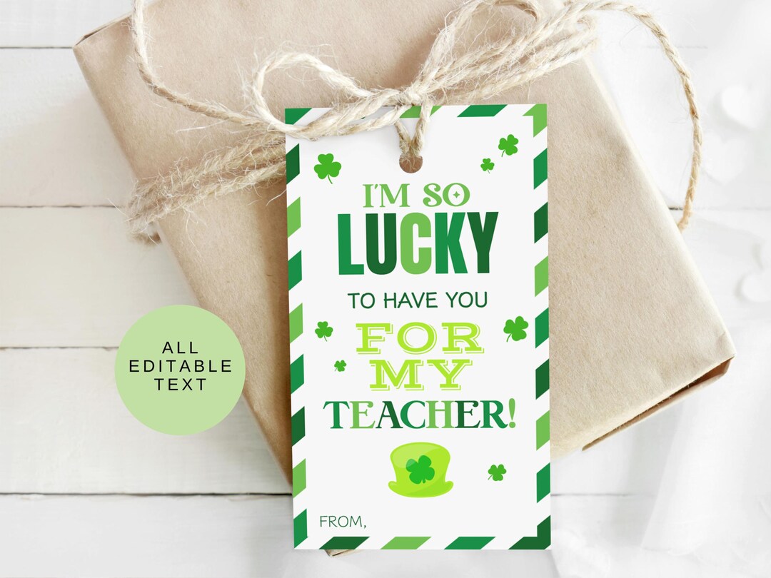 Editable Lucky to Have You for My Teacher Tag, St Patrick's Day Favor ...