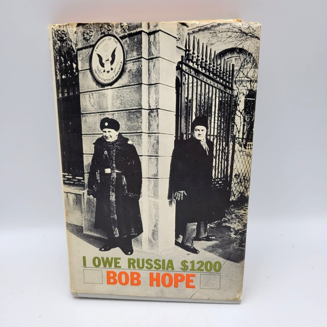 I Owe Russia 1200 by Bob Hope 1963 1st Edition 1st Printing HC Dust ...