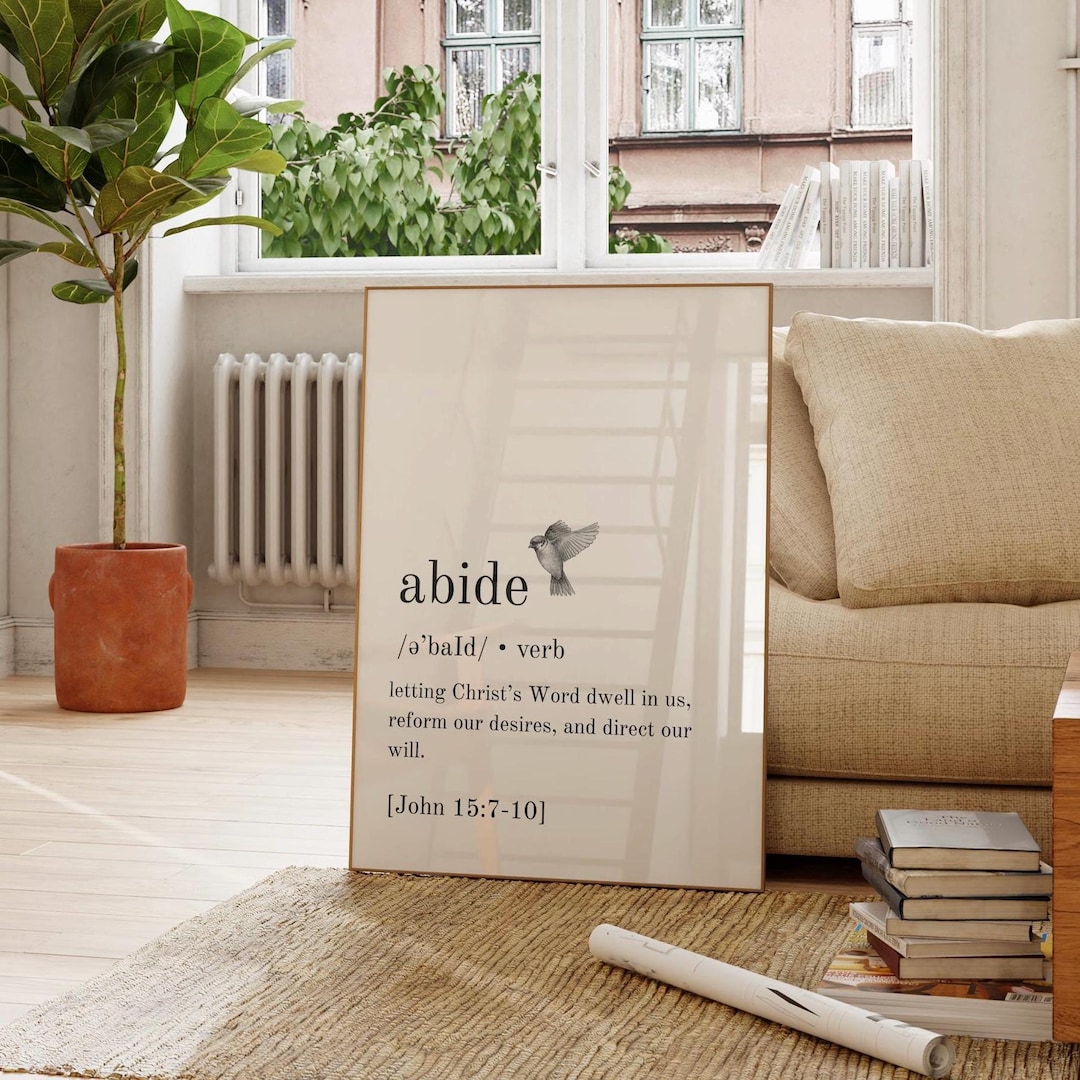 Abide Definition Print, Christian Wall Art, Bible Inspired Poster ...