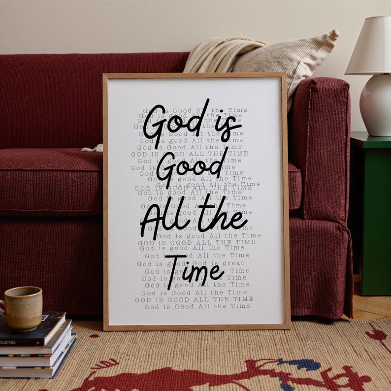 God is Good All the Time Wall Art, Christian Print, Faith Quote Poster ...