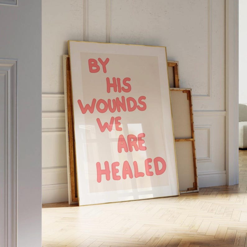 By His Wounds We Are Healed Print, Isaiah 53:5 Scripture Wall Art ...
