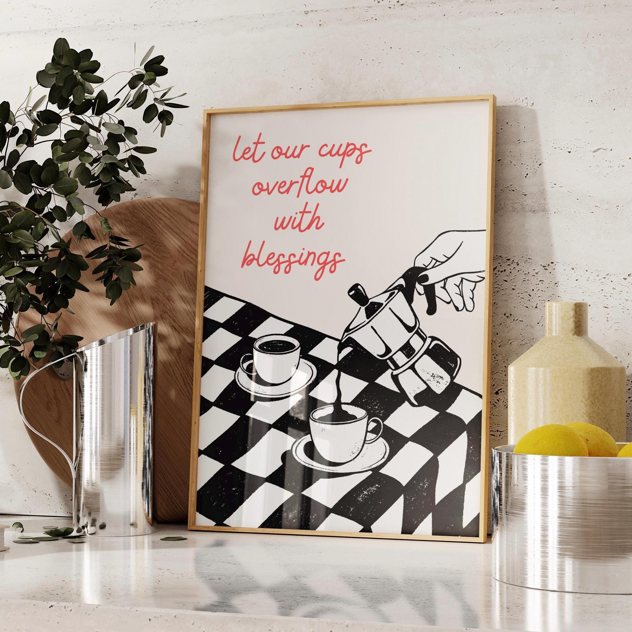 Let Our Cups Overflow With Blessings – Coffee Print, Psalm 23 Art ...