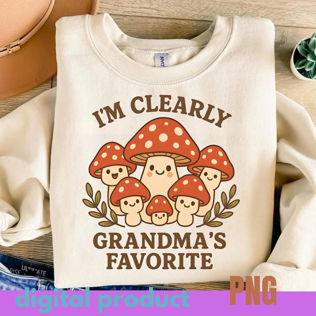 I'm Clearly Grandma's Favorite PNG: Funny Granddaughter Granny Digital ...
