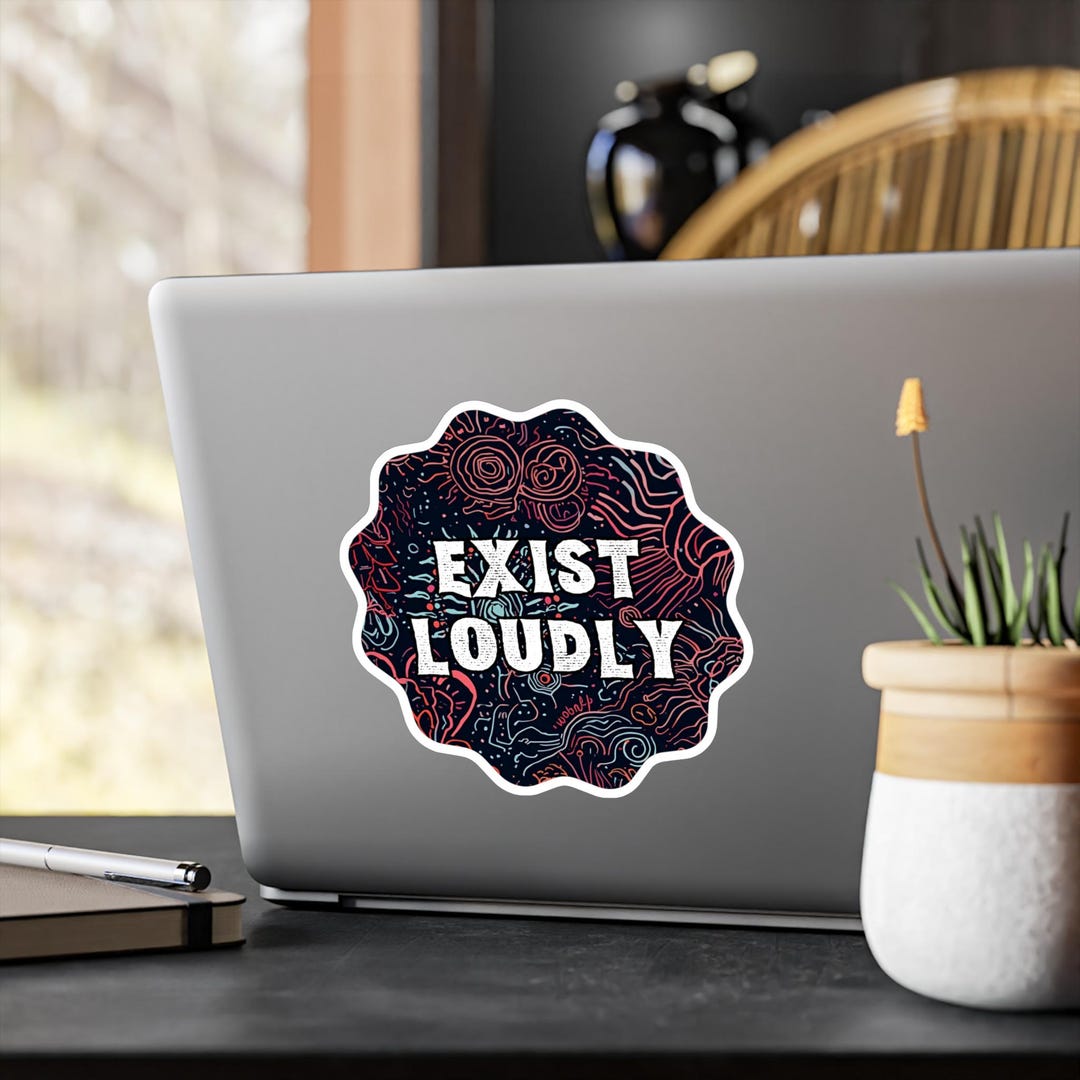 Exist Loudly Vinyl Sticker - Etsy