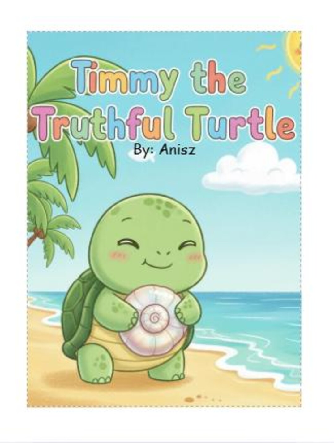 Timmy the Truthful Turtle: A Fun Children's Story About Honesty and ...