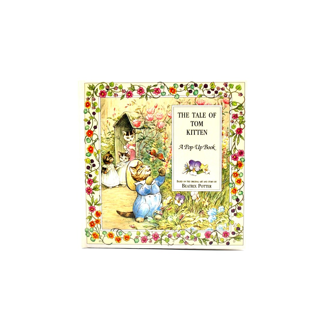 The Tale of Tom Kitten A Pop up Book Based on Original Art and Story by ...
