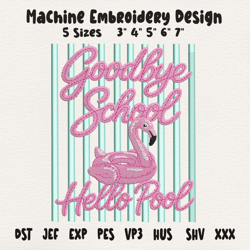 Goodbye School Hello Pool Embroidery Design, Flamingo Pool Float Summer ...