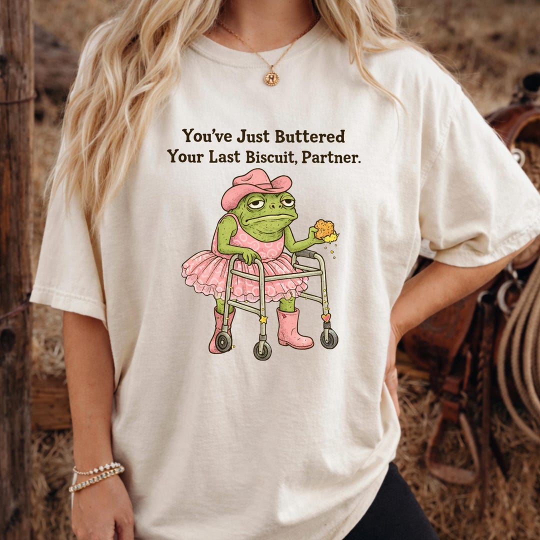 Stylish Funny Old Frog Ballerina Shirt – “you’ve Just Buttered Your ...